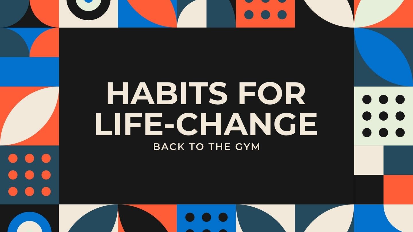 Habits For Life-Change